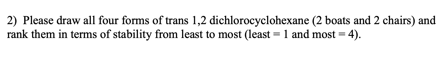 Solved 2) Please draw all four forms of trans 1,2 | Chegg.com