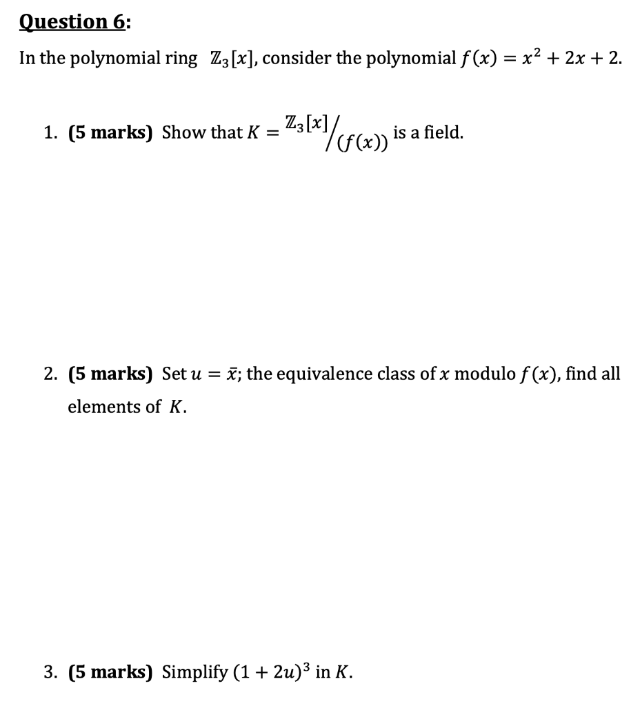 Solved Question 6: In the polynomial ring Z3[x], consider | Chegg.com