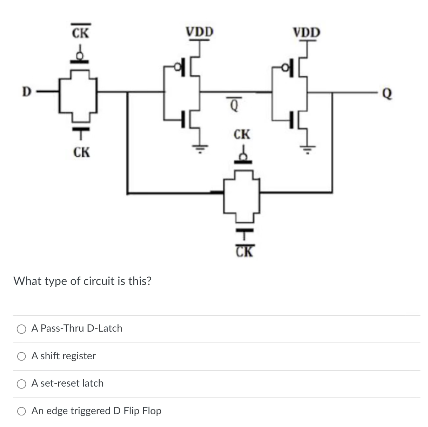 [Solved]: What type of circuit is this? A Pass-Thru D-Latch