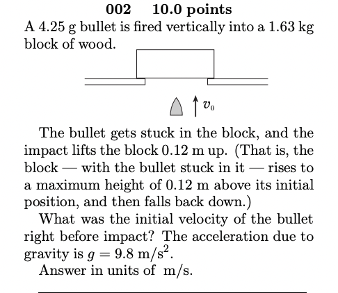 Solved 00210.0 points A 4.25 g bullet is fired vertically | Chegg.com