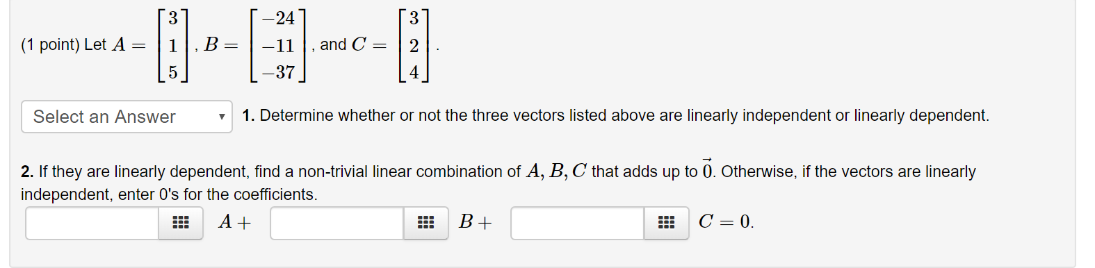 Solved: (linear Algebra) Determine Whether Or Not The Thre... | Chegg.com