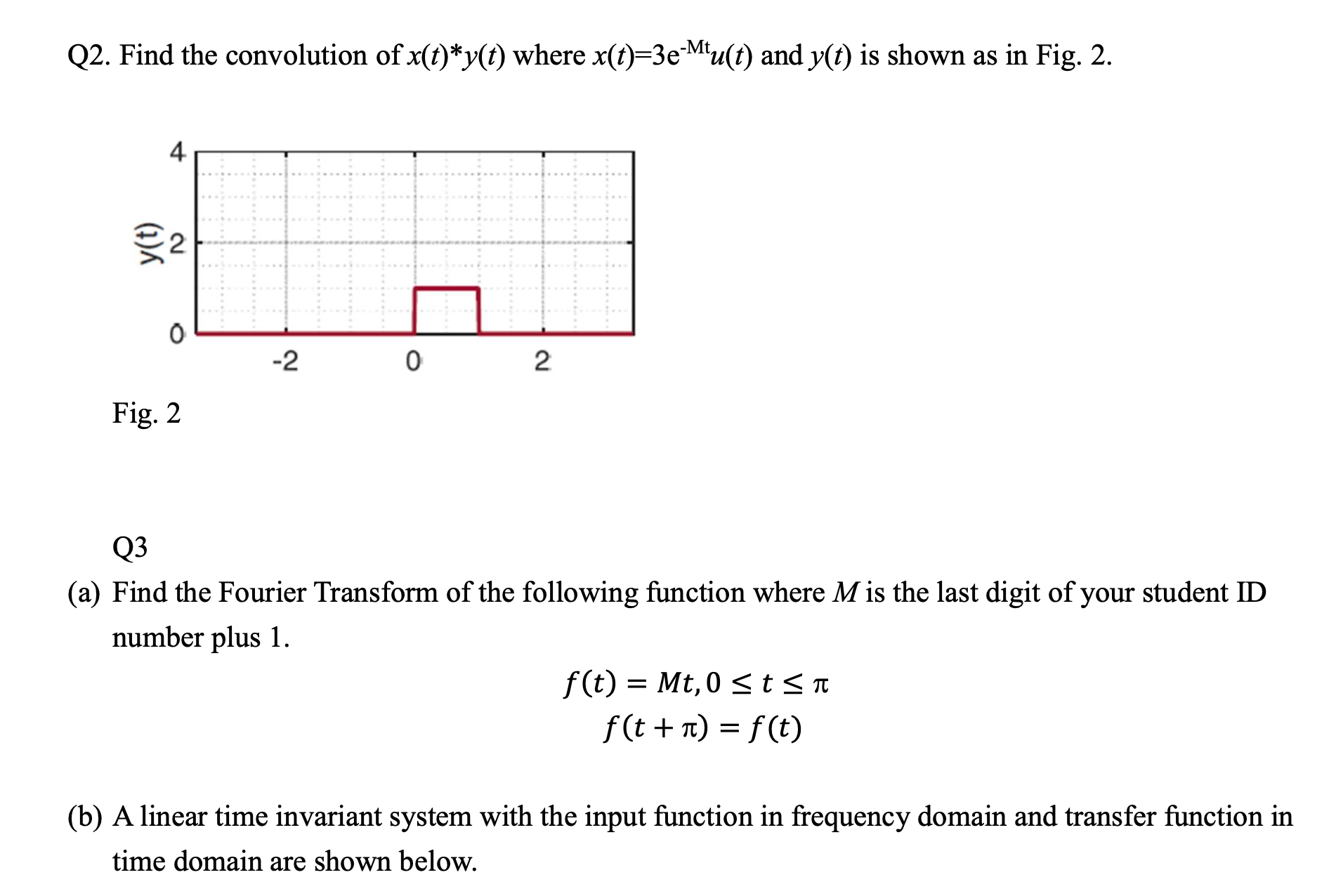 Solved Q2. Find the convolution of x(t)∗y(t) where | Chegg.com