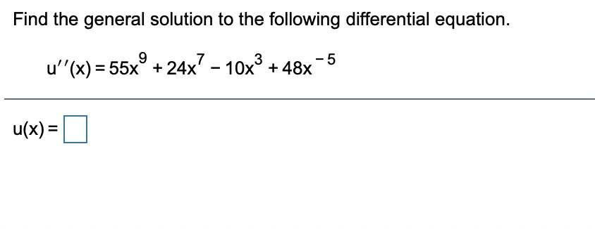 Solved Find the general solution to the following | Chegg.com