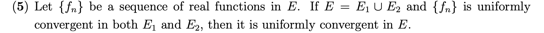 Solved (5) Let {fn} be a sequence of real functions in E. If | Chegg.com