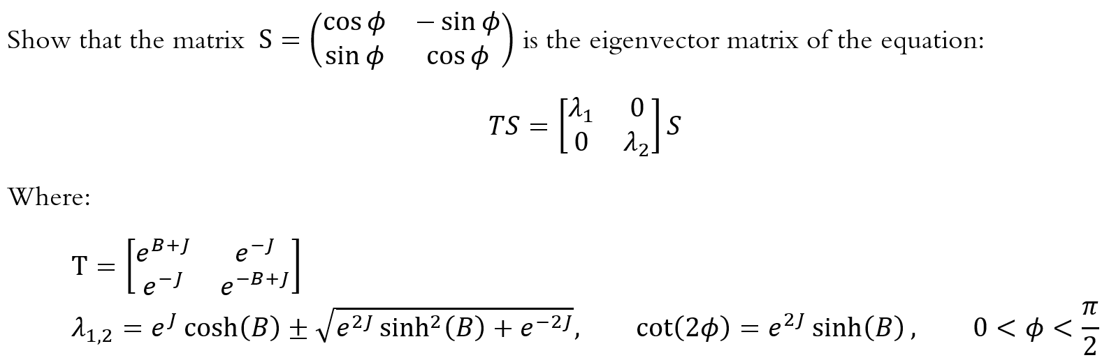 Solved 'Cos 0 Show that the matrix S = — sin 0 cos sin is | Chegg.com