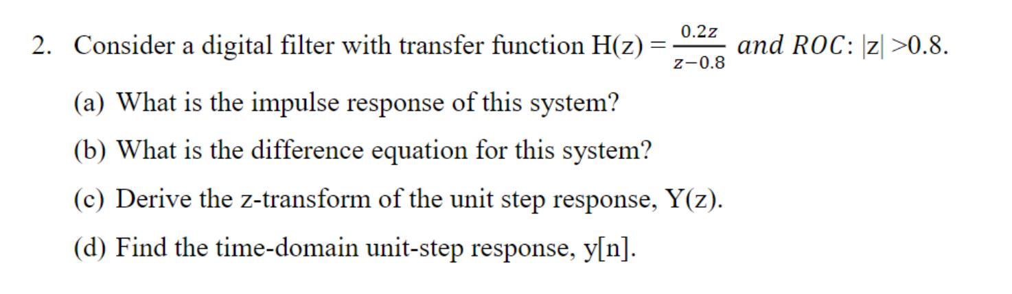 Solved 2. Consider a digital filter with transfer function | Chegg.com