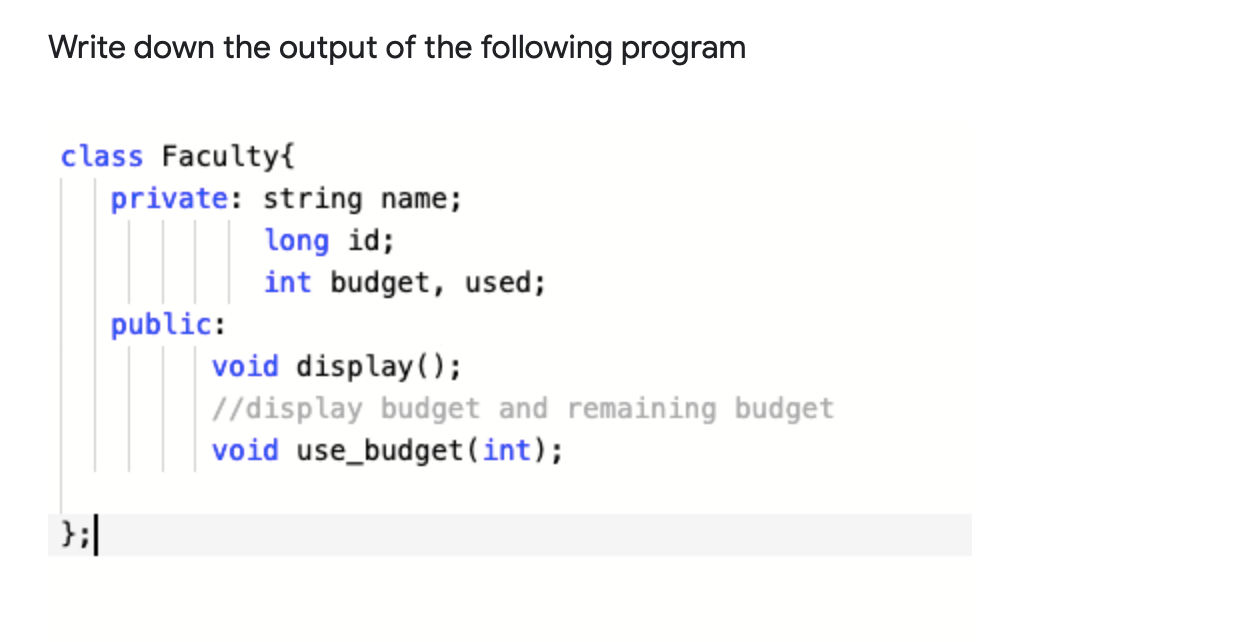 Solved Write down the output of the following program class | Chegg.com