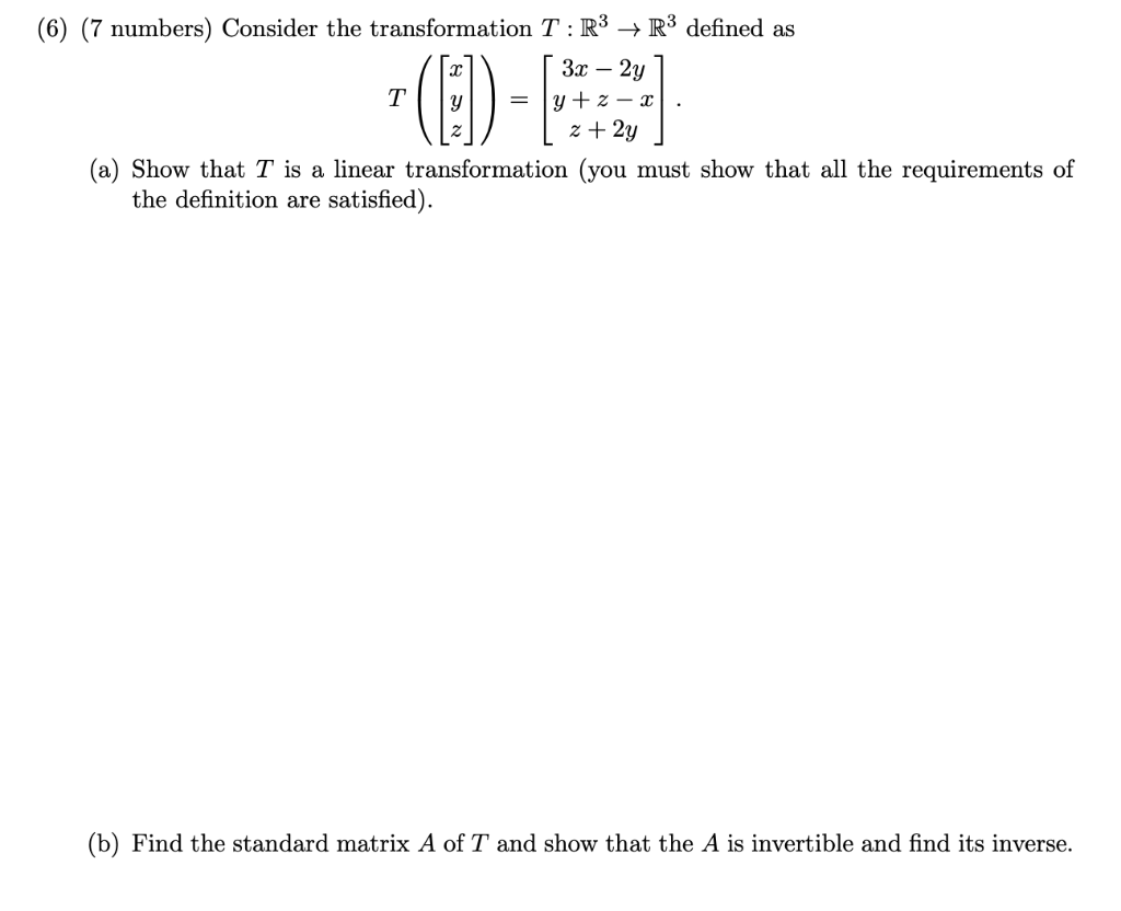Solved (6) (7 numbers) Consider the transformation T:R3→R3 | Chegg.com