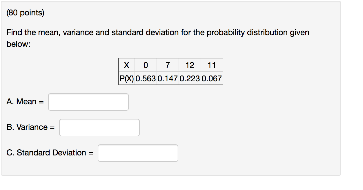 Solved (80 points) Find the mean, variance and standard | Chegg.com