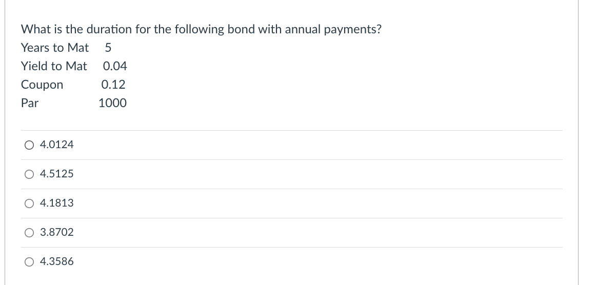 Solved What is the duration for the following bond with | Chegg.com