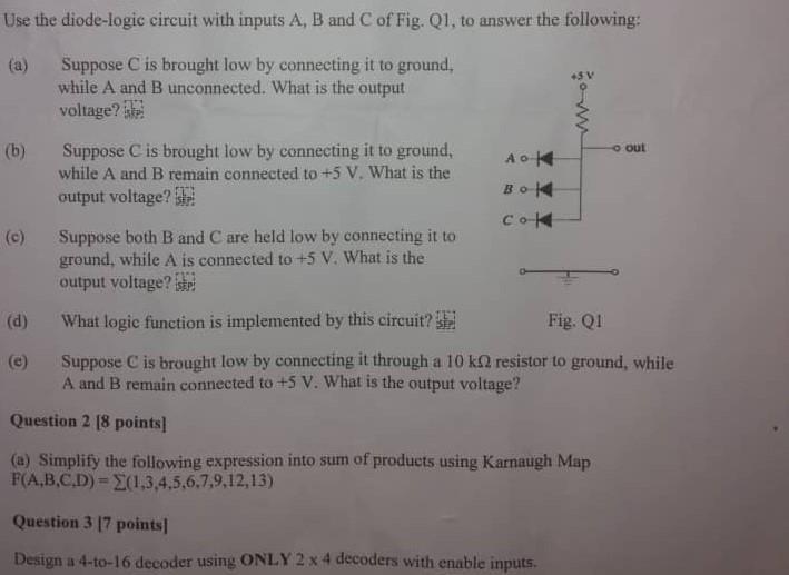 Solved Use the diode-logic circuit with inputs A, B and C of | Chegg.com