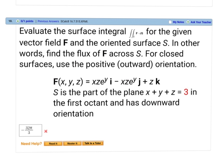 Solved Evaluate the surface integral integral integral_s F | Chegg.com