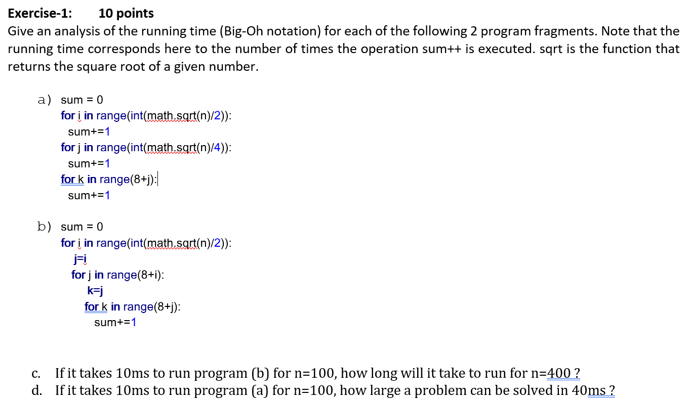 Solved Exercise-1: 10 points Give an analysis of the running | Chegg.com