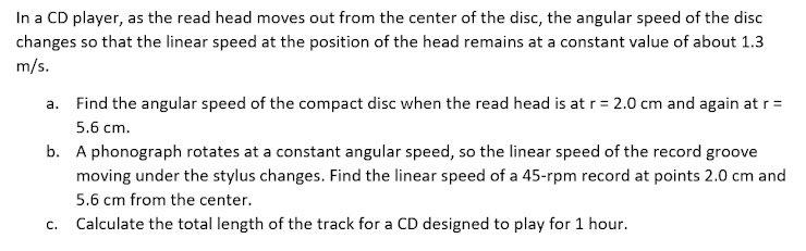Solved In a CD player, as the read head moves out from the | Chegg.com