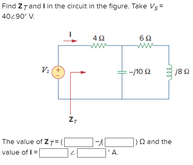 Solved Find ZT and I in the circuit in the figure. Take Vs | Chegg.com