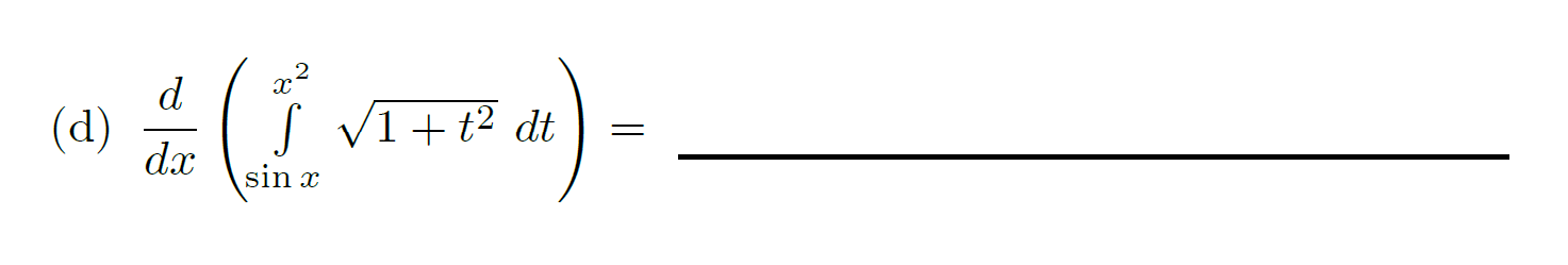 Solved (d) dxd(∫sinxx21+t2dt)= | Chegg.com