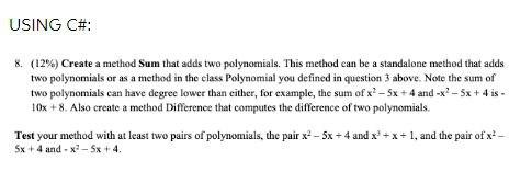 Solved USING C#: 8. (12) Create a method Sum that adds two | Chegg.com