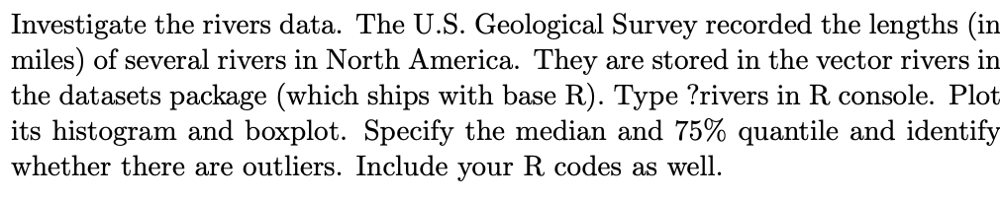 Solved Investigate the rivers data. The U.S. Geological | Chegg.com