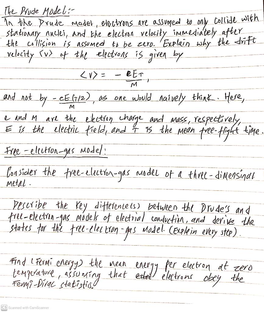 Solved The Prude Model: In the Drude Mader, electrons are | Chegg.com