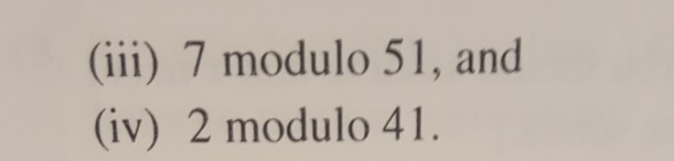 Solved 1. Find the orders of (G) 2 modulo 31, (ii) 10 modulo | Chegg.com