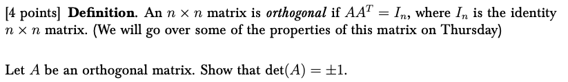 Solved [4 points) Definition. An n x n matrix is orthogonal | Chegg.com