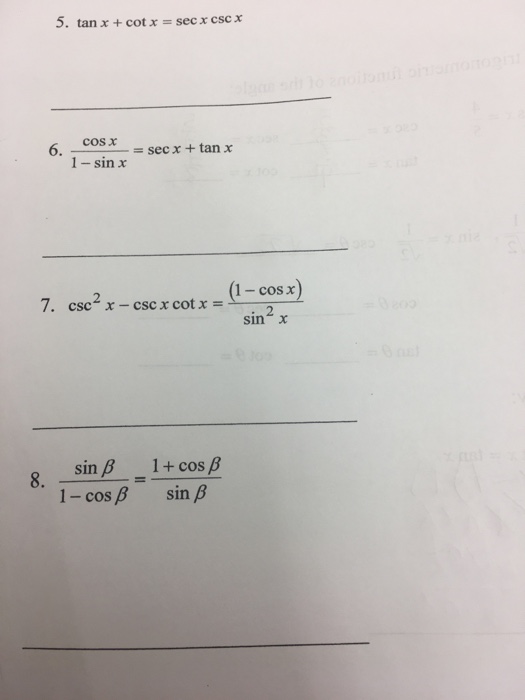 Solved tan x + cot x = sec x csc x cos x/1 - sin x = sec x | Chegg.com