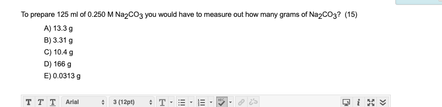 Solved To prepare 125 ml of 0.250 M Na2CO3 you would have to | Chegg.com