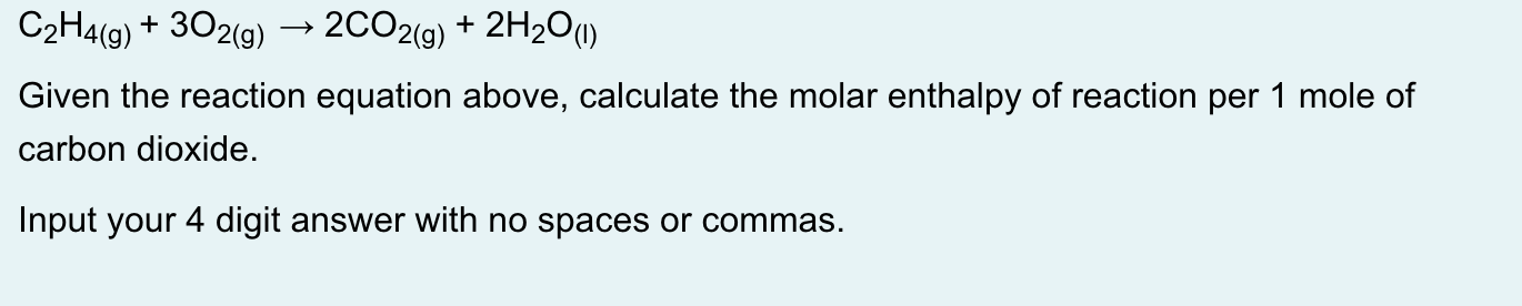 Solved C2H4( g)+3O2( g)→2CO2( g)+2H2O(l) Given the reaction | Chegg.com
