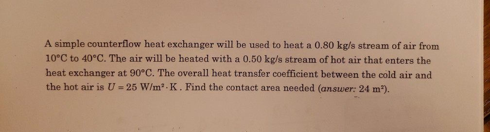 Solved A simple counterflow heat exchanger will be used to | Chegg.com