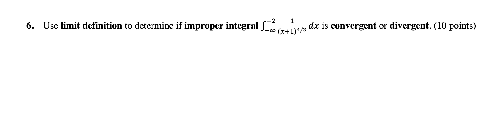 Solved 6. Use limit definition to determine if improper | Chegg.com