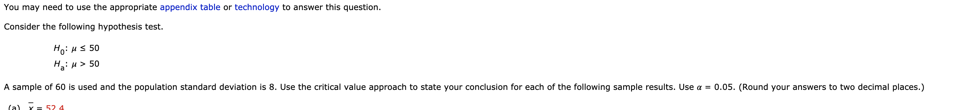 Solved How do I find the critical values for the rejection | Chegg.com