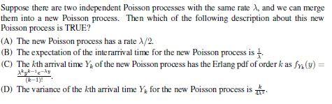 Solved Suppose there are two independent Poisson processes | Chegg.com