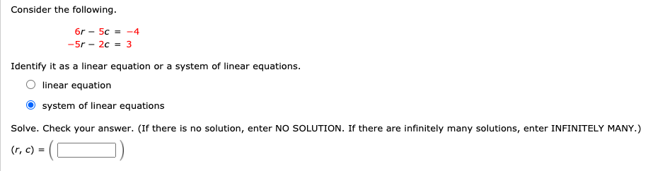 Solved Consider the following. 6r - 5c = -4 -5r - 2c = 3 | Chegg.com
