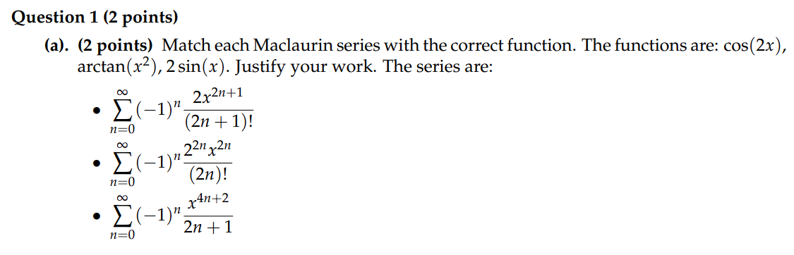 Solved (a). (2 points) Match each Maclaurin series with the | Chegg.com