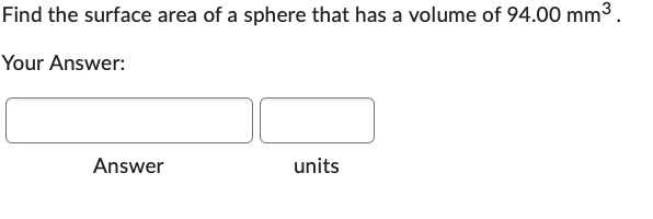 Solved Find the surface area of a sphere that has a volume | Chegg.com
