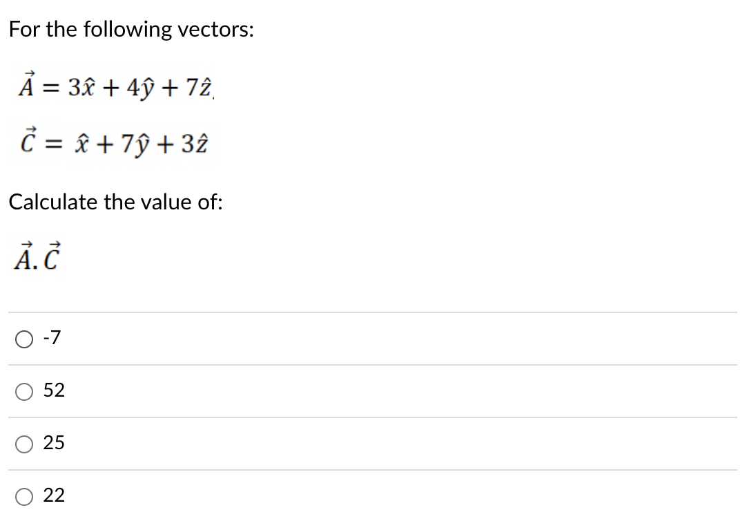 Solved For the following vectors: AC=3x^+4y^+7z^=x^+7y^+3z^ | Chegg.com