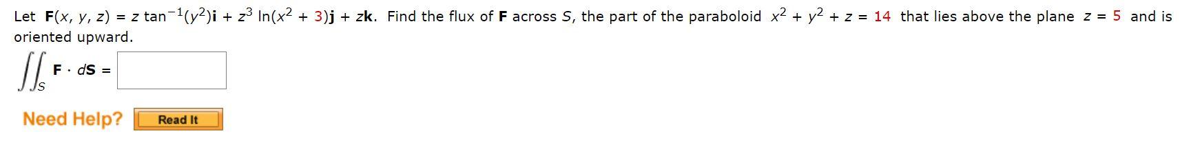 Solved Let F(x, y, z) = z tan-1(y2)i + z3 In(x2 + 3)j + zk. | Chegg.com