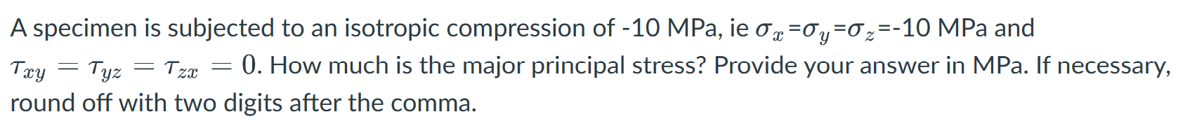 Solved A specimen is subjected to an isotropic compression | Chegg.com