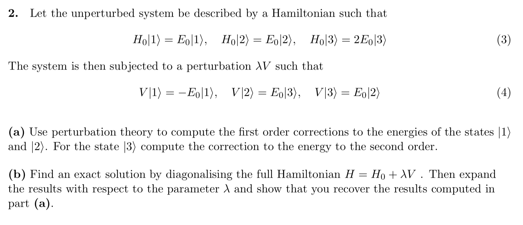 Solved 2. Let the unperturbed system be described by a | Chegg.com