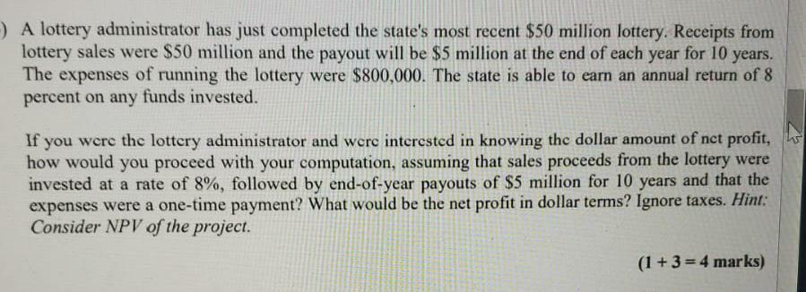 Solved -) A lottery administrator has just completed the | Chegg.com