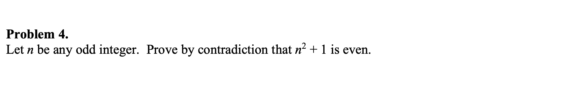 Solved Problem 4. Let n be any odd integer. Prove by | Chegg.com
