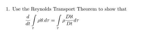 Solved 1. Use the Reynolds Transport Theorem to show that | Chegg.com