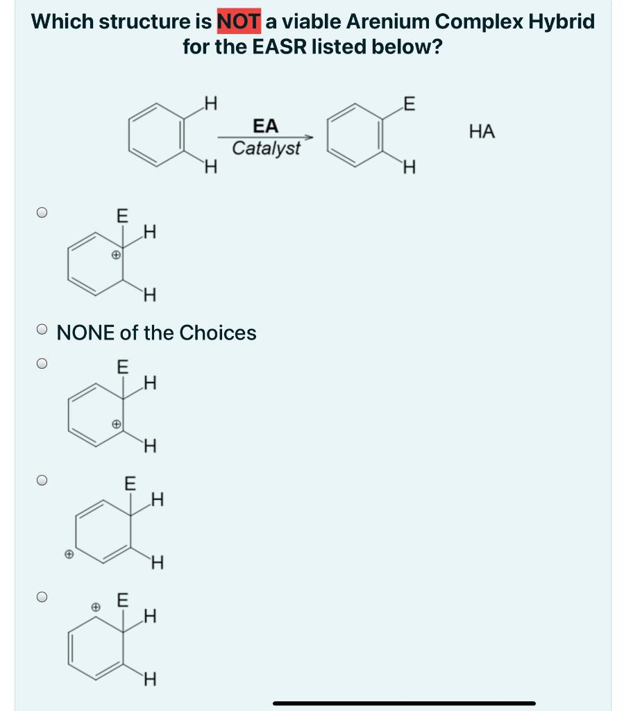 Solved Which structure is NOT a viable Arenium Complex | Chegg.com