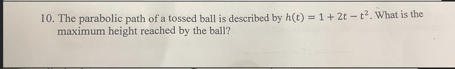 Solved 10. The parabolic path of a tossed ball is described | Chegg.com