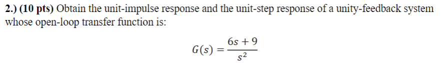 Solved 2.) (10 pts) Obtain the unit-impulse response and the | Chegg.com