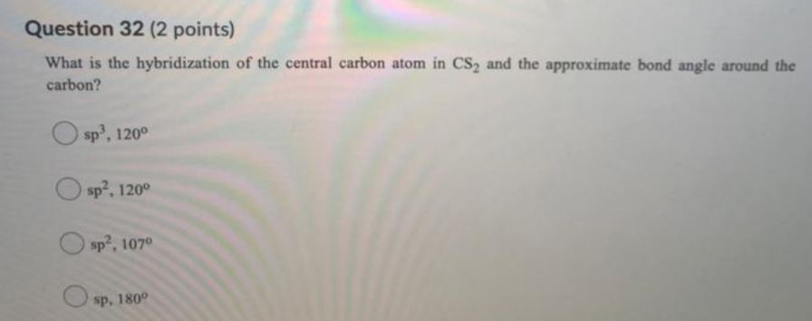 Solved Question 32 (2 points) What is the hybridization of | Chegg.com
