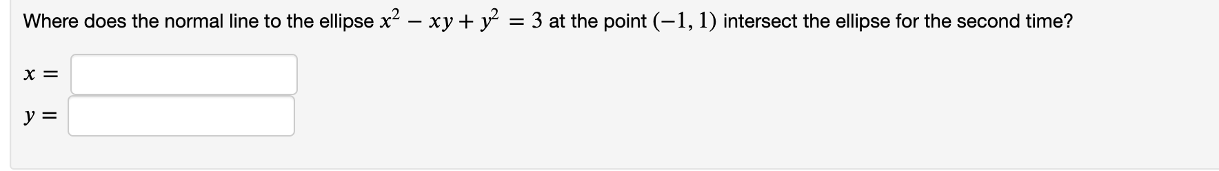 Solved Where does the normal line to the ellipse x2 – xy + | Chegg.com