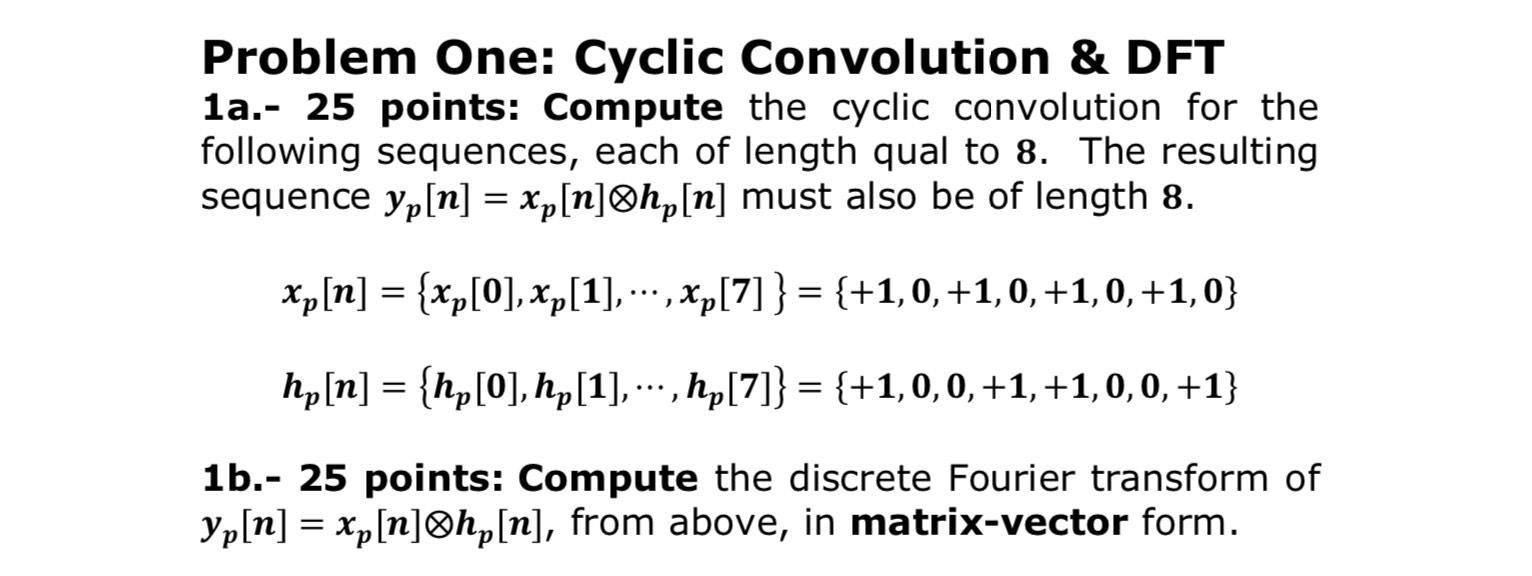 Solved Problem One: Cyclic Convolution & DFT 1a.- 25 points: | Chegg.com