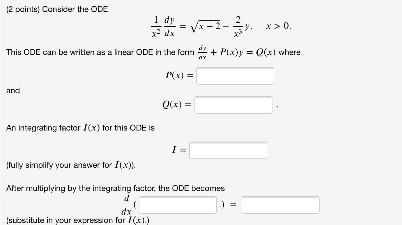 Solved (2 points) Consider the ODE 2 1 dy x² dx Vx – 2 x > | Chegg.com