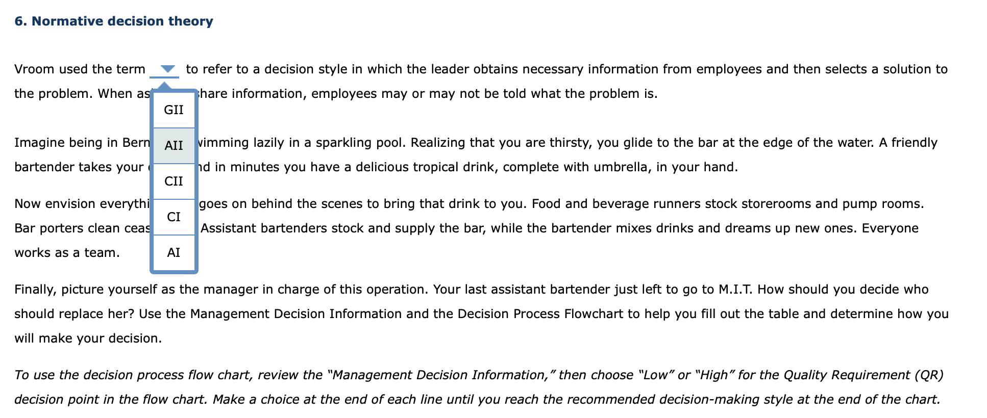 Solved 6. Normative decision theory Vroom used the term to | Chegg.com